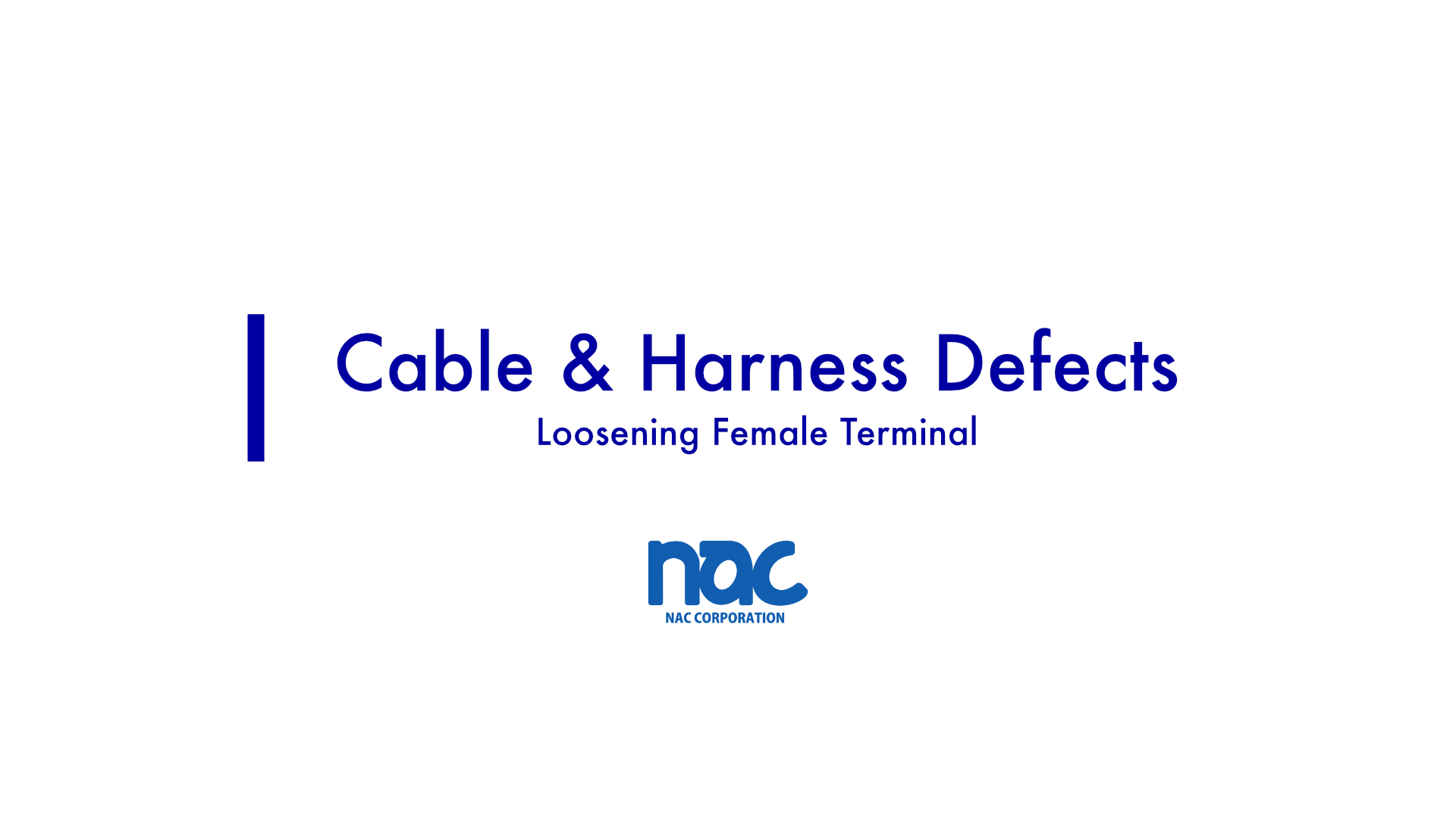 [Cable & Harness Defect] Cable Harness Testing for A Loose Female ...