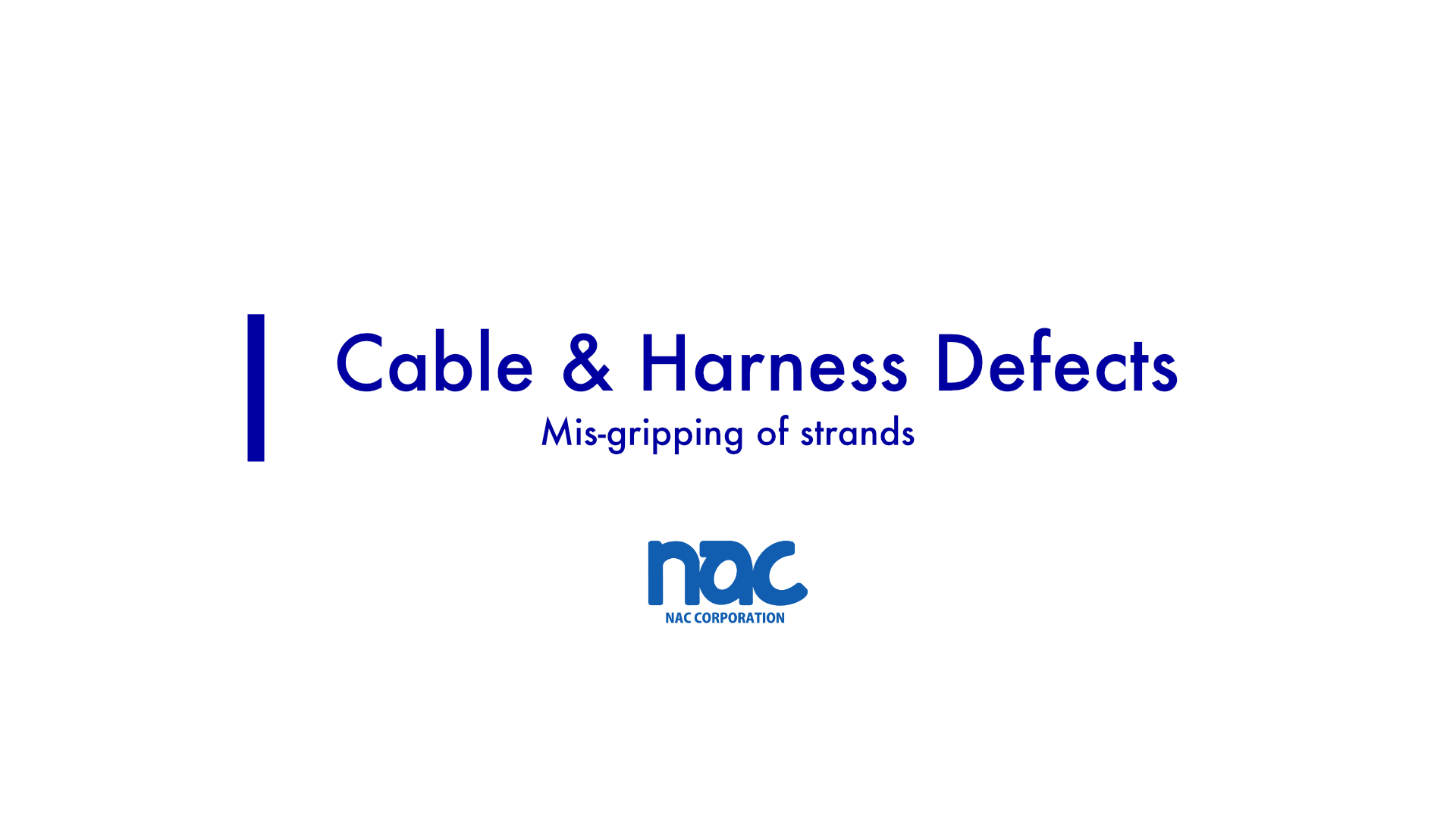[Cable & Harness Defect] Cable Harness Testing for Mis-gripping of ...