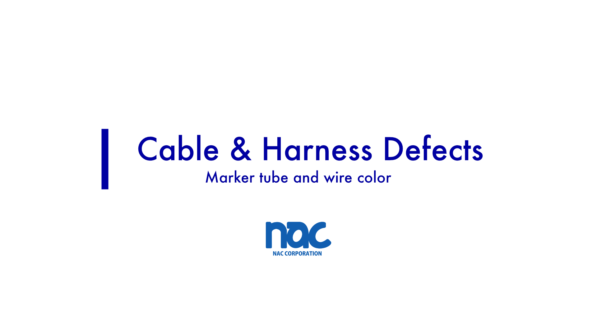 [Cable & Harness Defects] Marker tube (labeling) and wire color errors ...